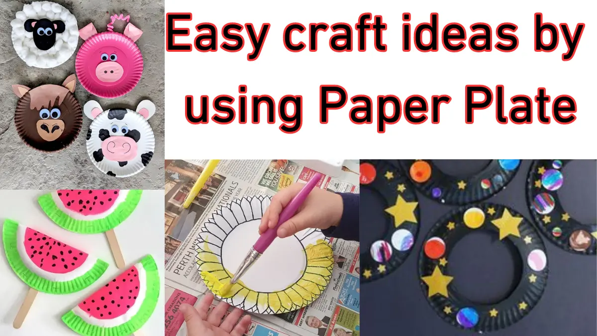 Easy craft ideas by using Paper Plate
